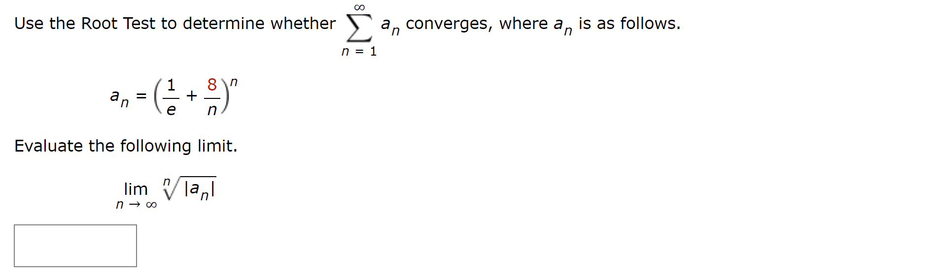 Solved Apply the root test to the series. ∑n=1∞(2n−13n+4)n | Chegg.com