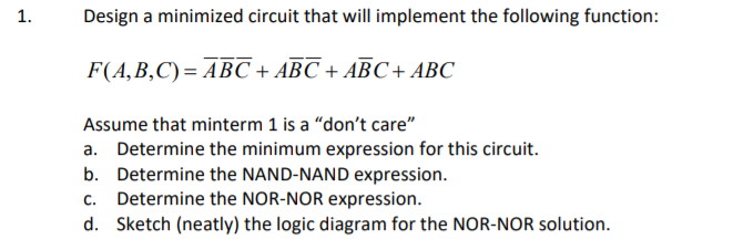 Solved 1. Design a minimized circuit that will implement the | Chegg.com