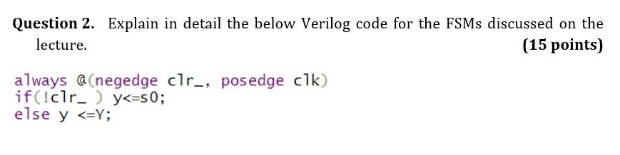 Solved Question 2. Explain in detail the below Verilog code | Chegg.com