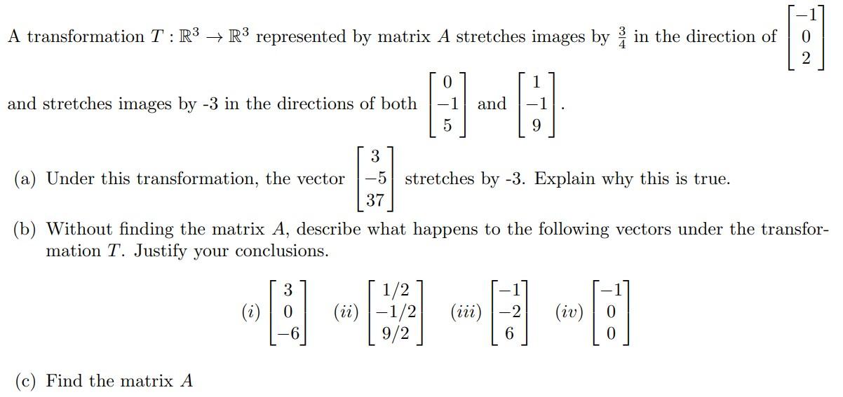 Solved A transformation T : R3 R3 represented by matrix A | Chegg.com