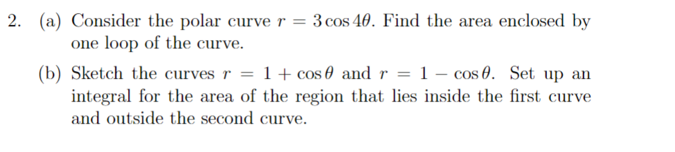 Solved (a) ﻿Consider the polar curve r=3cos4θ. ﻿Find the | Chegg.com