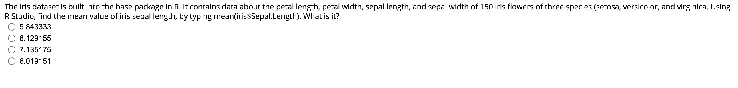Solved The iris dataset is built into the base package in R. | Chegg.com