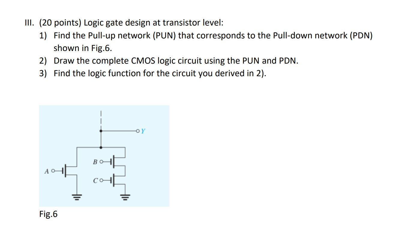 Solved III. (20 points) Logic gate design at transistor | Chegg.com