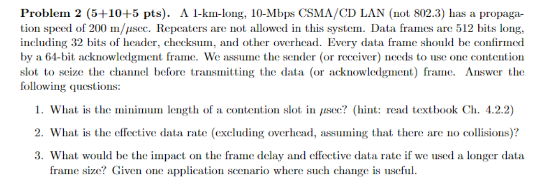 Solved Problem 2(5+10+5pts).Λ 1-km-long, 10-Mbps CSMA/CD L | Chegg.com