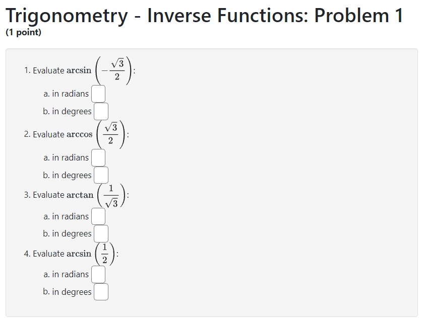 Solved Trigonometry - Inverse Functions: Problem 1 (1 point) | Chegg.com