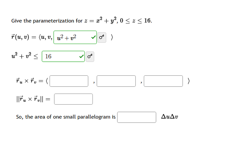 Solved Give the parameterization for z=x2+y2,0≤z≤16. | Chegg.com