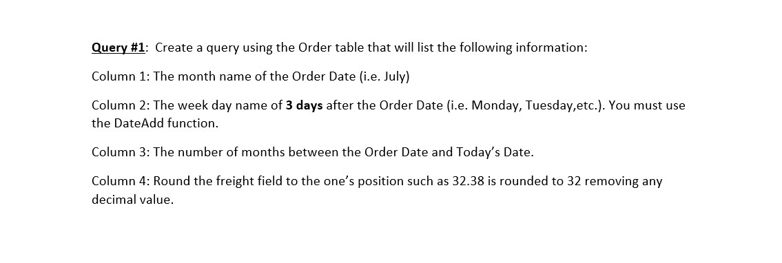 Solved Query #1: Create a query using the Order table that | Chegg.com