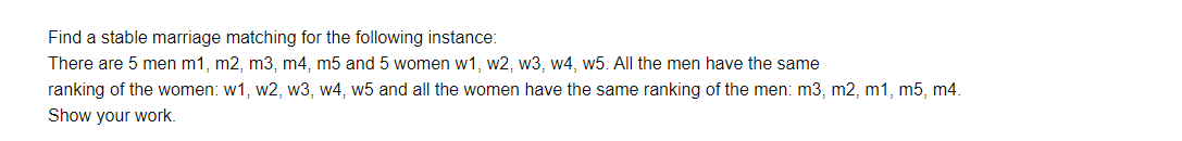 Solved Find a stable marriage matching for the following | Chegg.com