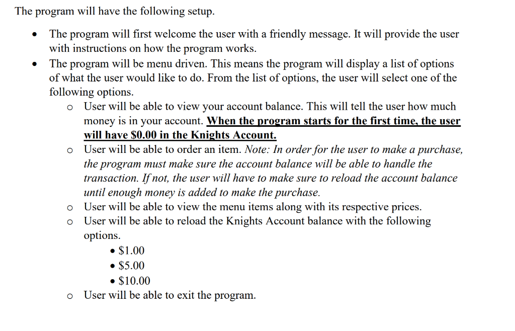 Solved . O The program will have the following setup. The | Chegg.com
