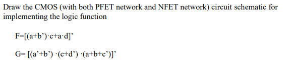 Solved Draw the CMOS (with both PFET network and NFET | Chegg.com