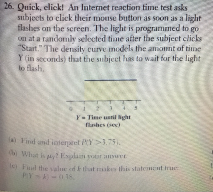 Solved 26. Quick, click! An Internet reaction time test asks | Chegg.com