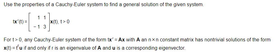 Solved Use the properties of a Cauchy-Euler system to find a | Chegg.com