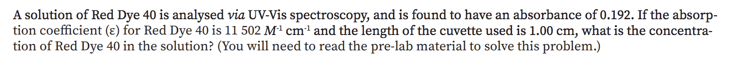 Solved A solution of Red Dye 40 is analysed via UV-Vis | Chegg.com