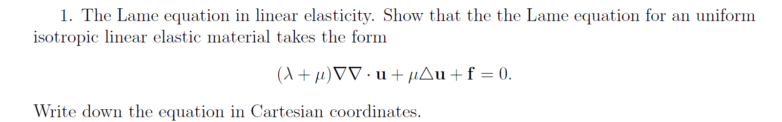 Solved 1. The Lame equation in linear elasticity. Show that | Chegg.com