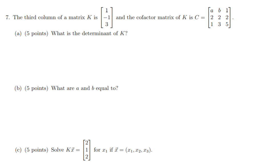 Solved a b 1 7. The third column of a matrix K is and the | Chegg.com