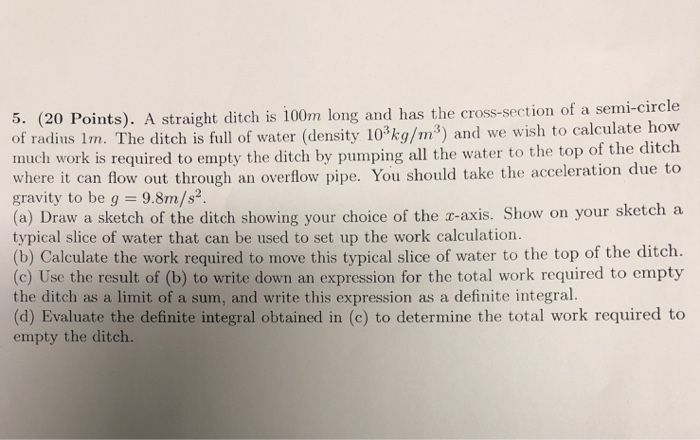 Solved A straight ditch is 100m long and has the | Chegg.com