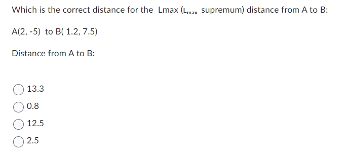 Solved Which is the correct distance for the Lmax ( Lmax | Chegg.com