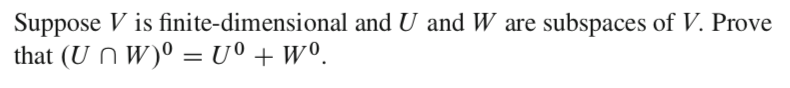 Solved Suppose V is finite-dimensional and U and W are | Chegg.com
