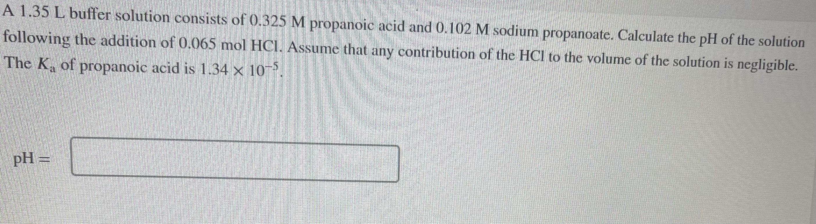 Solved A 1.35 L buffer solution consists of 0.325M propanoic | Chegg.com