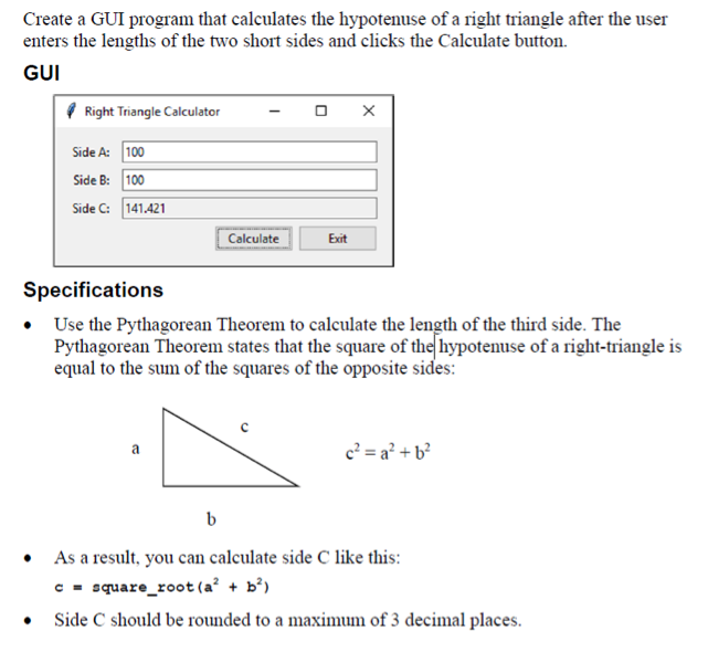 Solved Create A Gui Program That Calculates The Hypotenuse