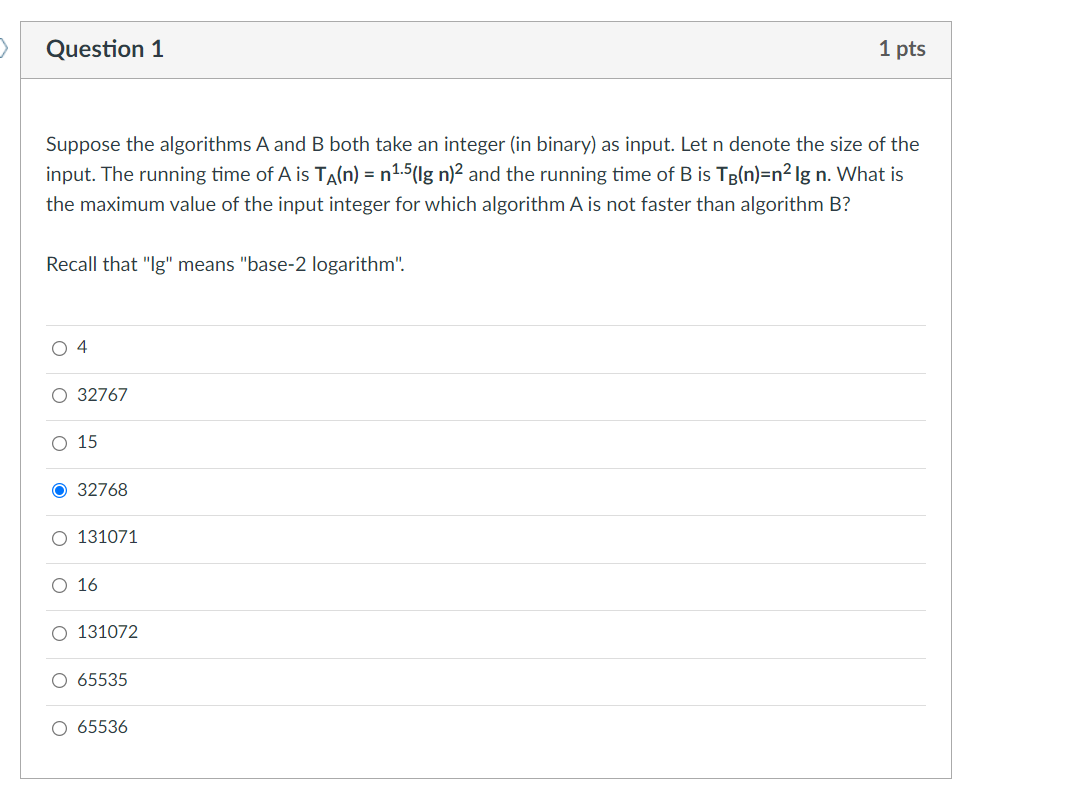 Solved Question 1 1 pts Suppose the algorithms A and B both | Chegg.com