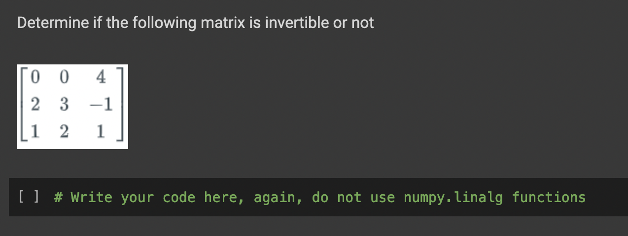 Solved Determine if the following matrix is invertible or | Chegg.com