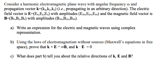 Solved Consider a harmonic electromagnetic plane wave with | Chegg.com