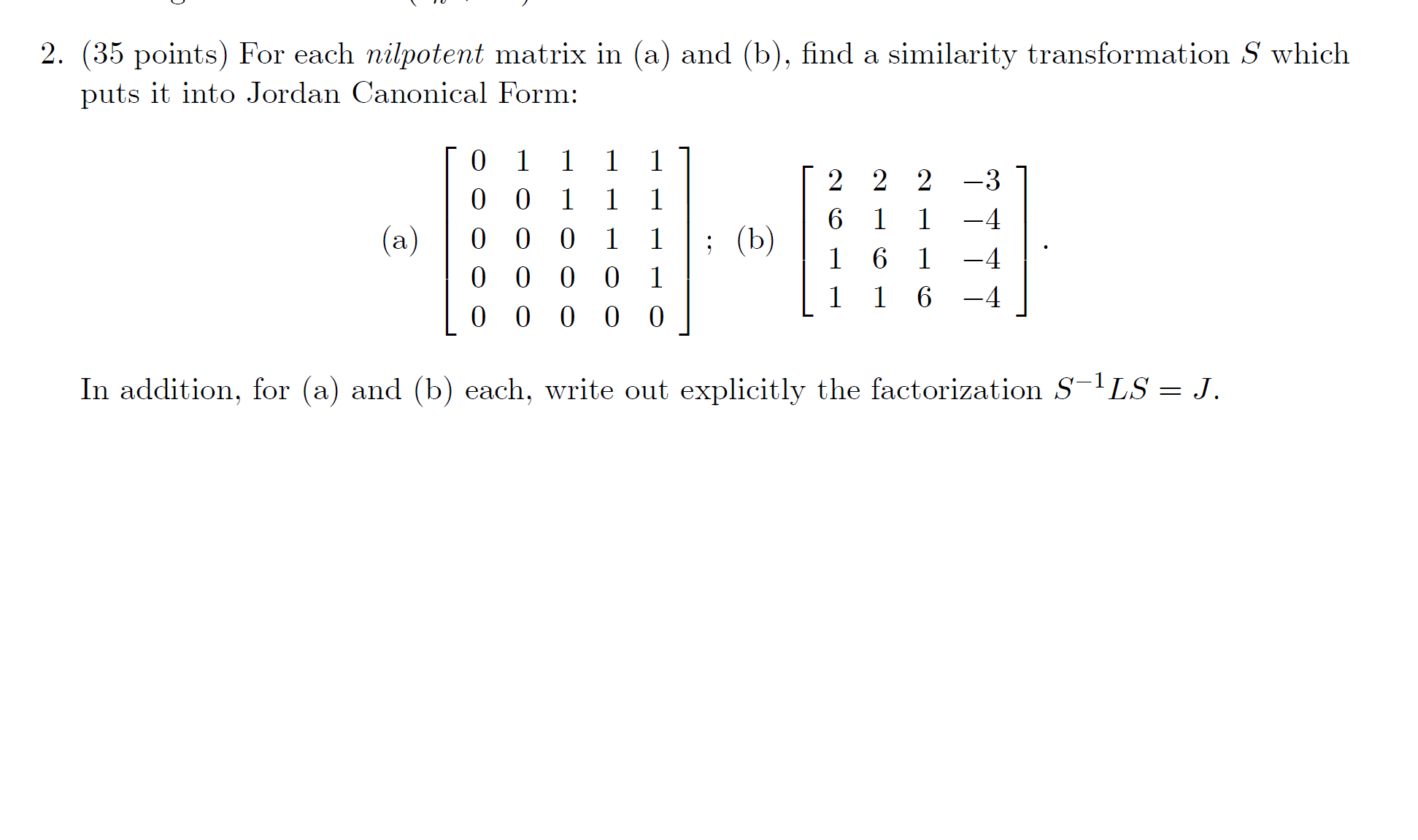 Solved 2. (35 points) For each nilpotent matrix in (a) and | Chegg.com