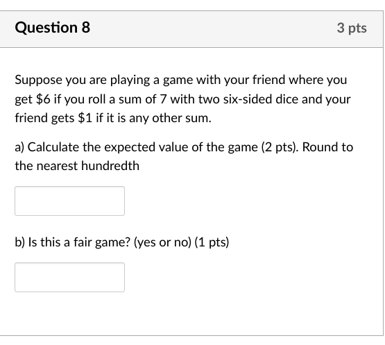 Solved Suppose you are playing a game with your friend where | Chegg.com