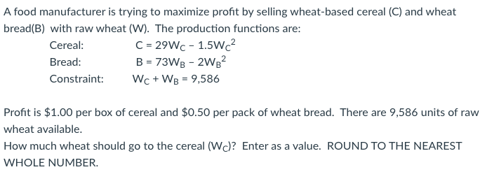 Solved A food manufacturer is trying to maximize profit by | Chegg.com
