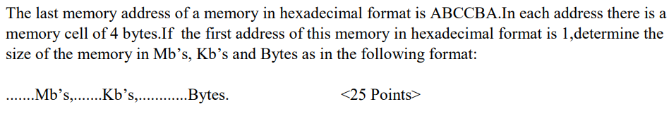 Solved The last memory address of a memory in hexadecimal | Chegg.com
