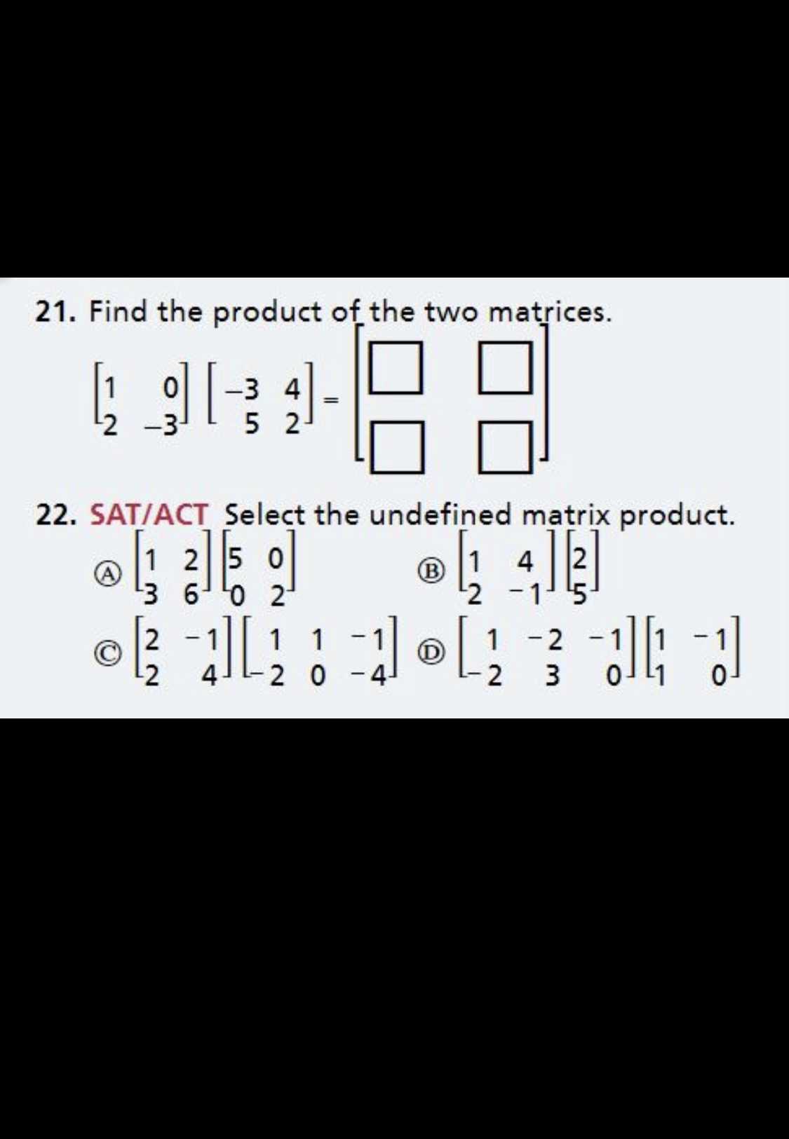 Solved 21. Find the product of the two matrices. | Chegg.com