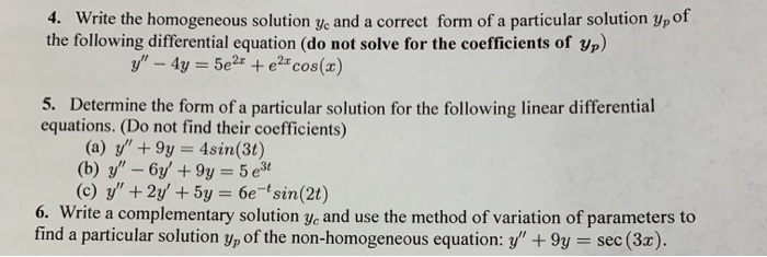 Solved 4. Write the homogeneous solution ye and a correct | Chegg.com