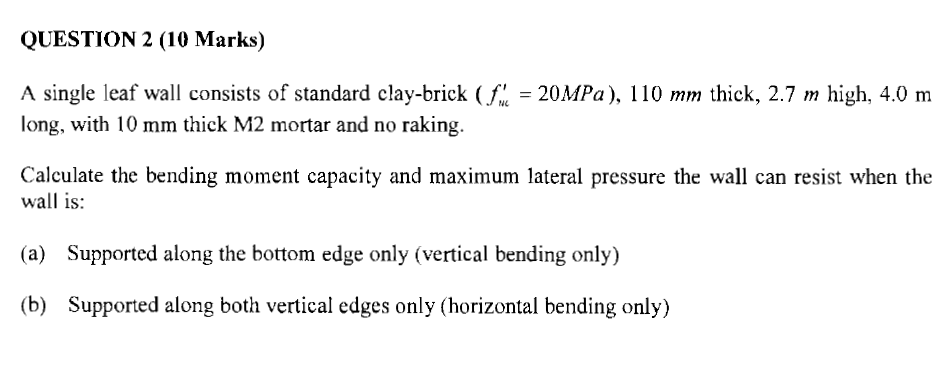 QUESTION 2 (10 Marks) A single leaf wall consists of | Chegg.com