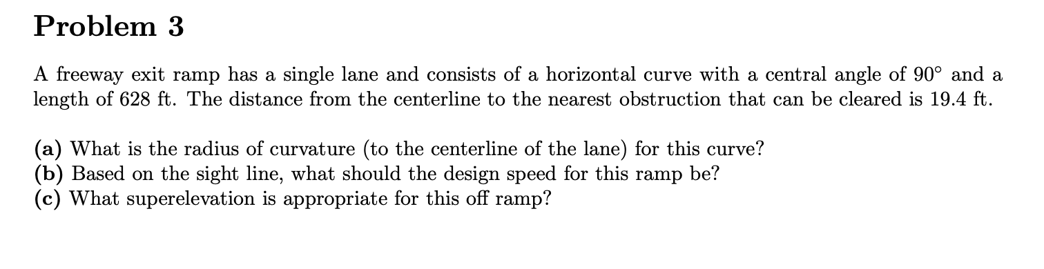 Solved Problem 3 A freeway exit ramp has a single lane and | Chegg.com