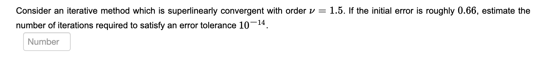 Solved Consider an iterative method which is superlinearly | Chegg.com