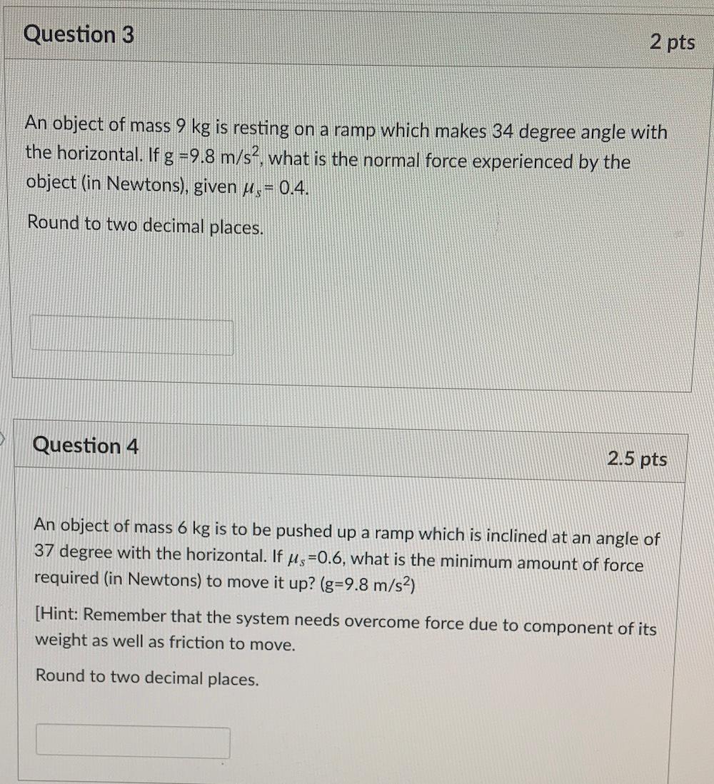 Solved Question 1 1 pts An object starts sliding down a ramp | Chegg.com