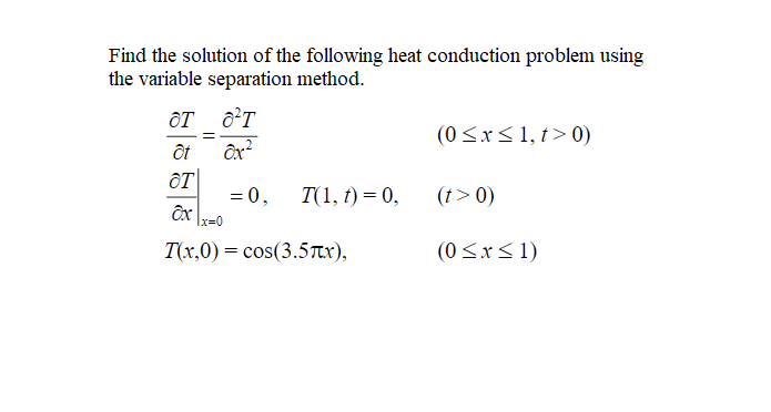 Solved Find the solution of the following heat conduction | Chegg.com