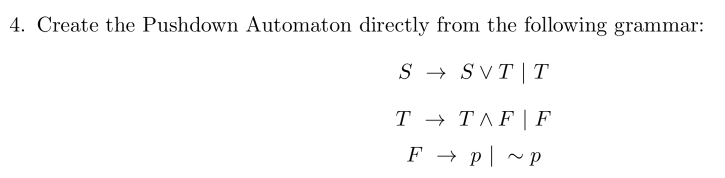 Solved 4. Create the Pushdown Automaton directly from the | Chegg.com Solved 4. Create the Pushdown Automaton directly from the | Chegg.com