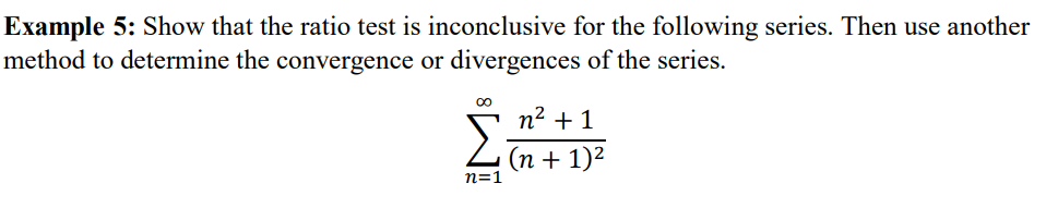 Solved Example 5: Show that the ratio test is inconclusive | Chegg.com