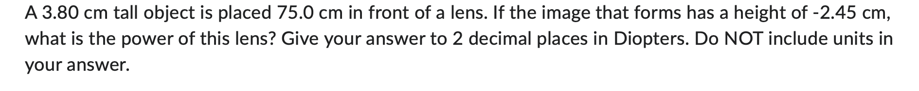 Solved A 3.80cm ﻿tall object is placed 75.0cm ﻿in front of a | Chegg.com