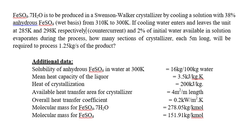 FeSO4-7H20 is to be produced in a Swenson-Walker | Chegg.com