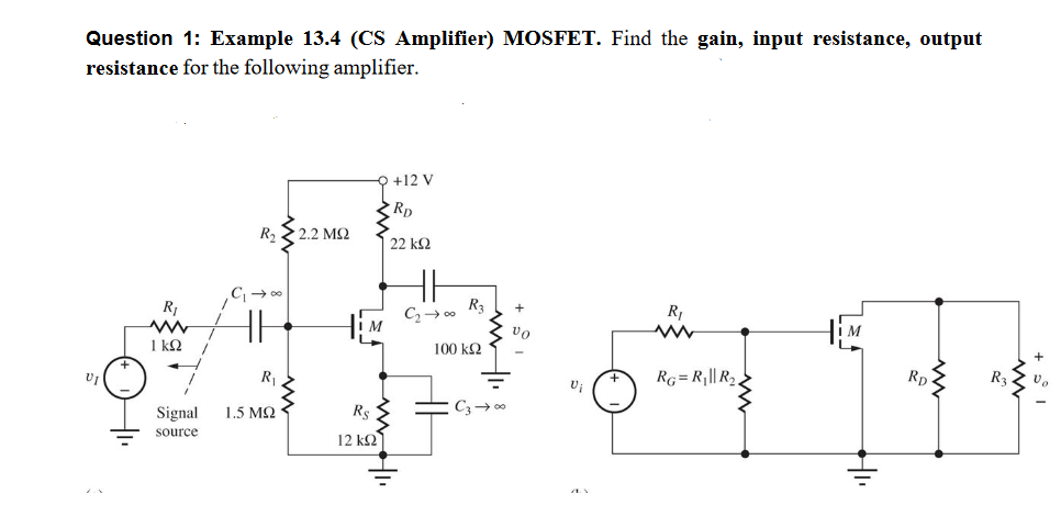 Solved Question 1: Find the gain, input resistance, output | Chegg.com
