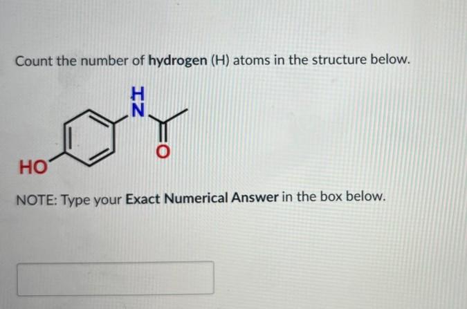 Solved Count the number of hydrogen (H) atoms in the | Chegg.com