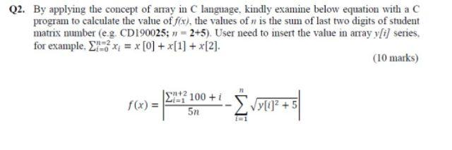 Solved Q2. By applying the concept of array in C language, | Chegg.com