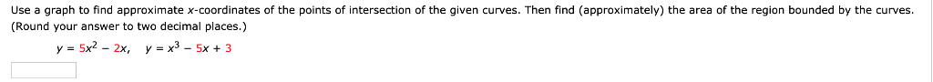 Solved Use A Graph To Find Approximate X Coordinates Of The 