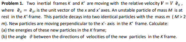 Solved Problem 1. Two inertial frames K and K' are moving | Chegg.com
