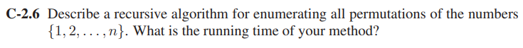 Solved C-2.6 Describe a recursive algorithm for enumerating | Chegg.com