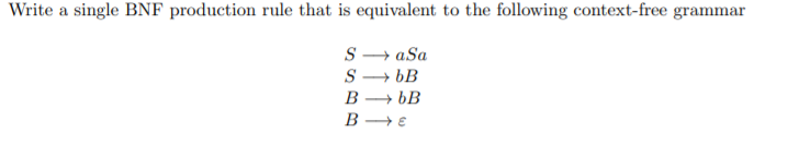 Solved Write a single BNF production rule that is equivalent | Chegg.com