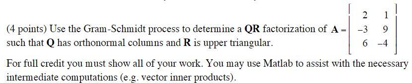 Solved 2 1 (4 points) Use the Gram-Schmidt process to | Chegg.com
